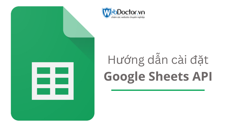Hoàn thành 4 bước hướng dẫn Google Sheets API